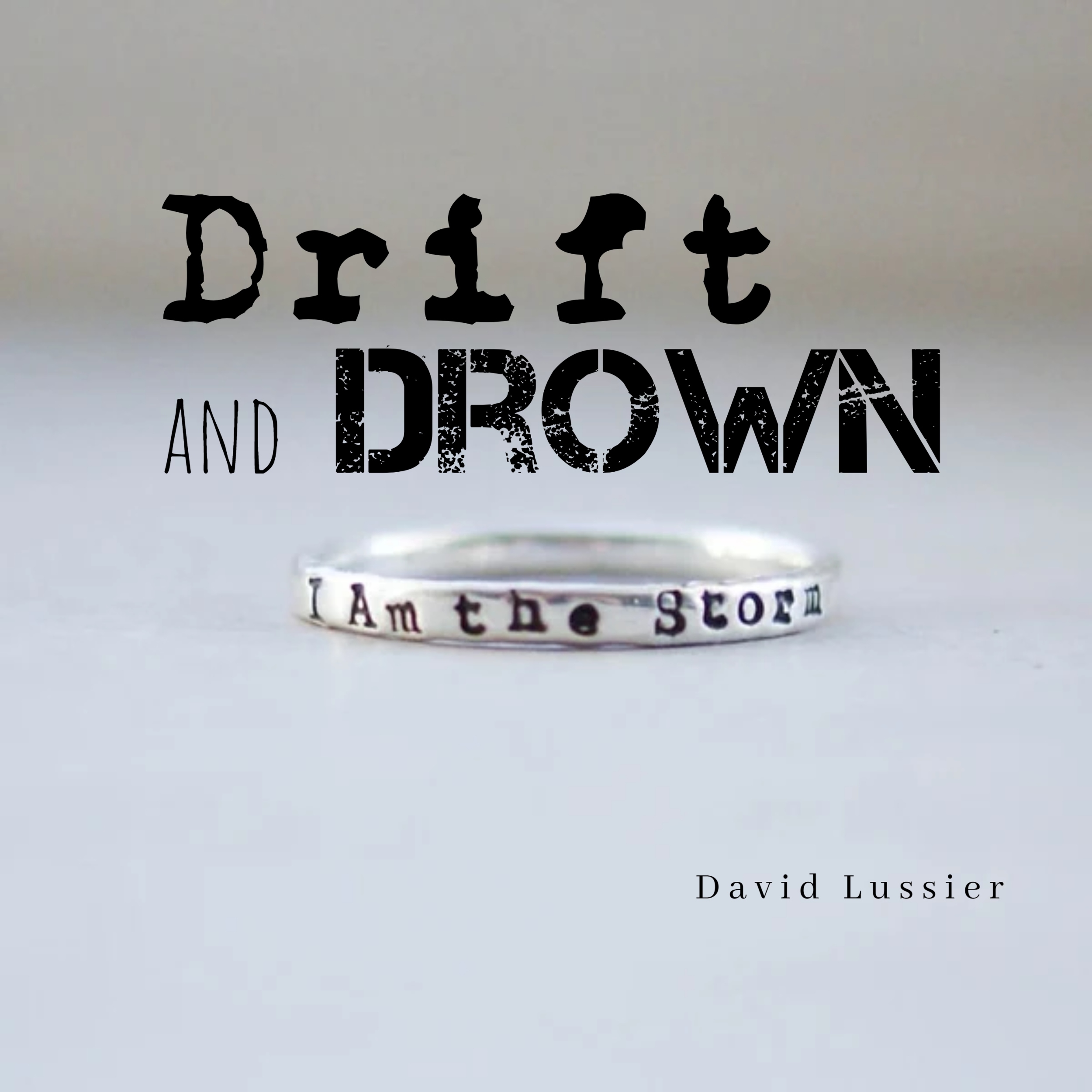 “Drift and Drown“ by David Lussier - Rising Artists Music Blog